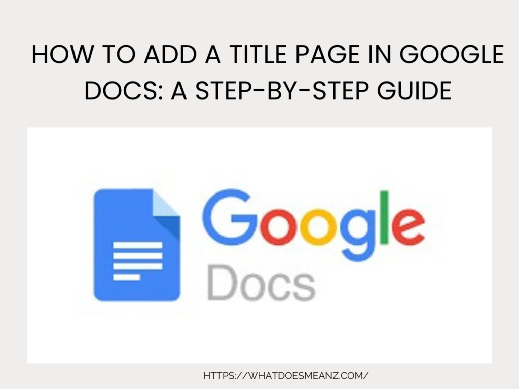 How to Add a Title Page in Google Docs: A Step-by-Step Guide