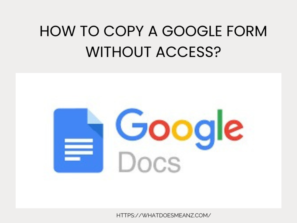 How to Copy a Google Form Without Access?