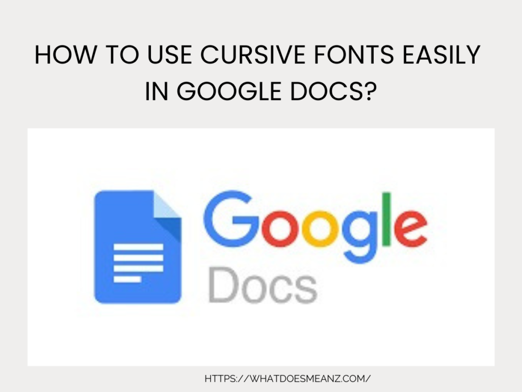 How to Use Cursive Fonts Easily in Google Docs?